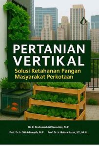 Pertanian Vertikal: Solusi Ketahanan Pangan Masyarakat Perkotaan ...